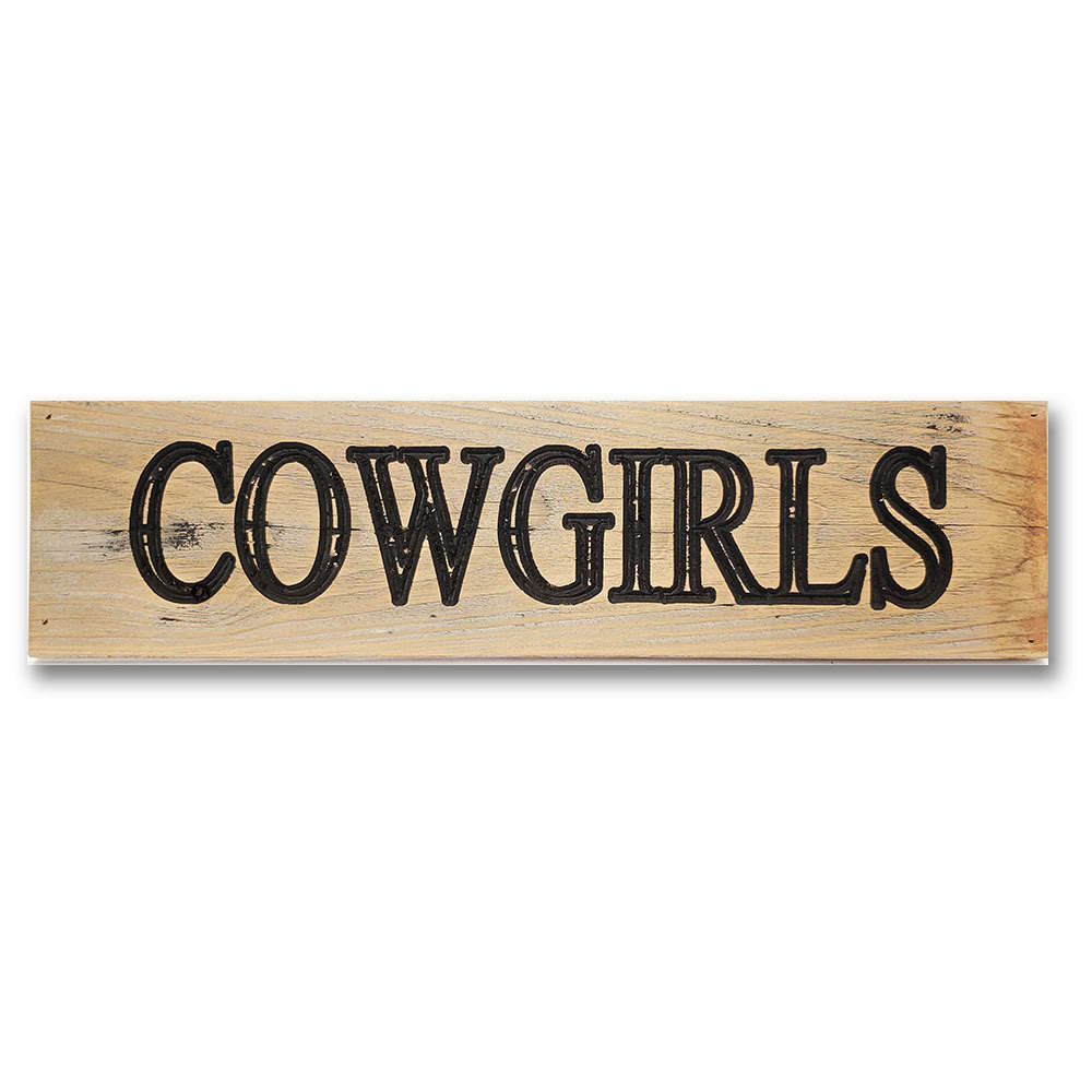 Signs by Rustique Wall Decor - Cowgirls - Stampede Tack & Western Wear